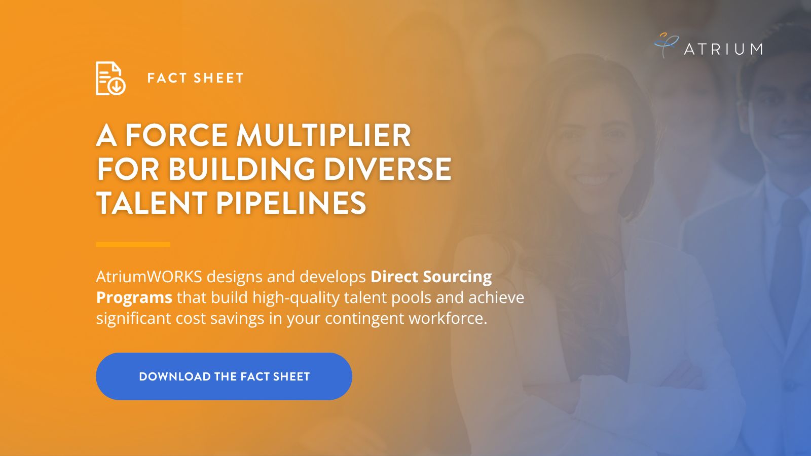 Fact Sheet: Cutting Edge Direct Sourcing Solutions | AtriumWORKS™