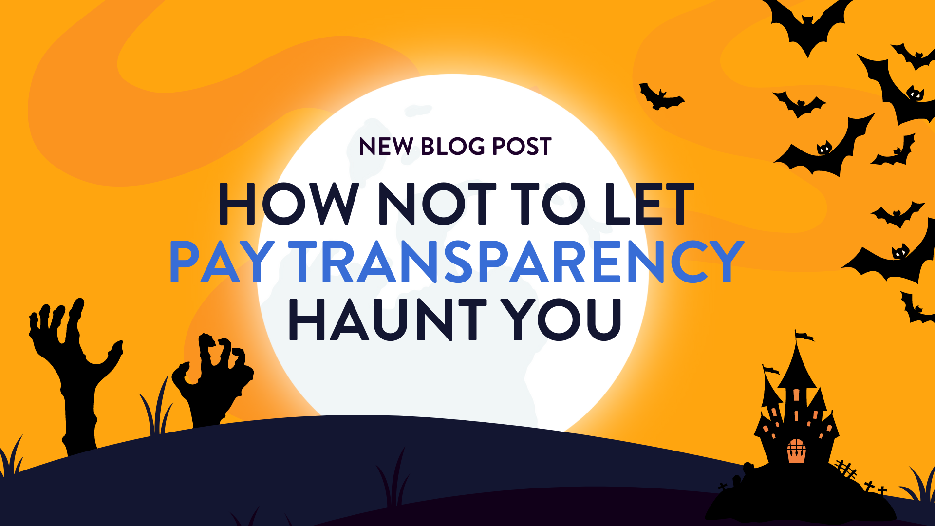 How Not to Let Pay Transparency Haunt You | Atrium